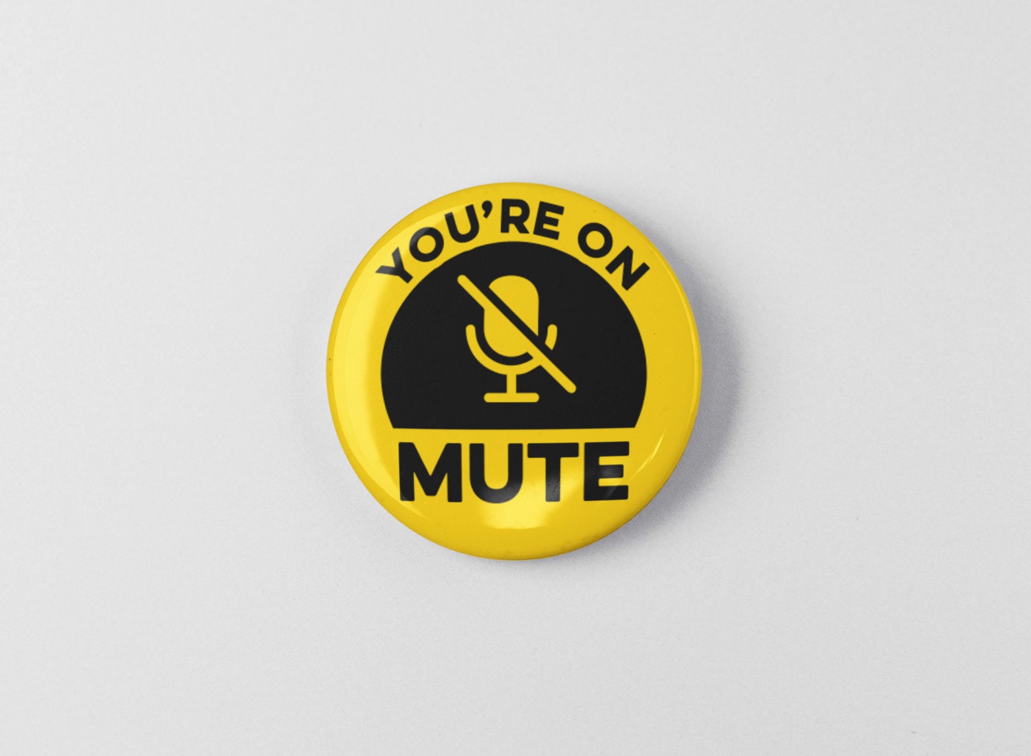 You're on Mute Funny Button 1.25" or 2.25" Pinback Pin Button Badge ...