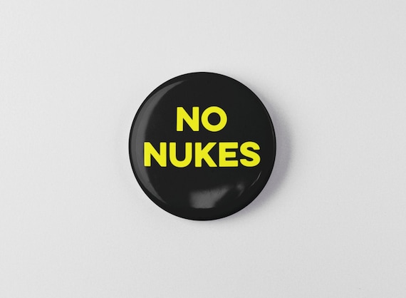 NO NUKES 1.25 or 2.25 Pinback Pin Button President - Etsy