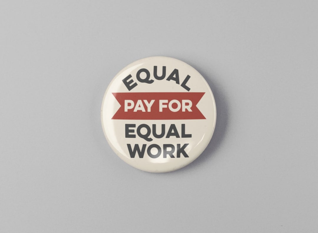 Equal Pay for Equal Work 1.25" or 2.25" Pinback Pin Button Badge Female ...