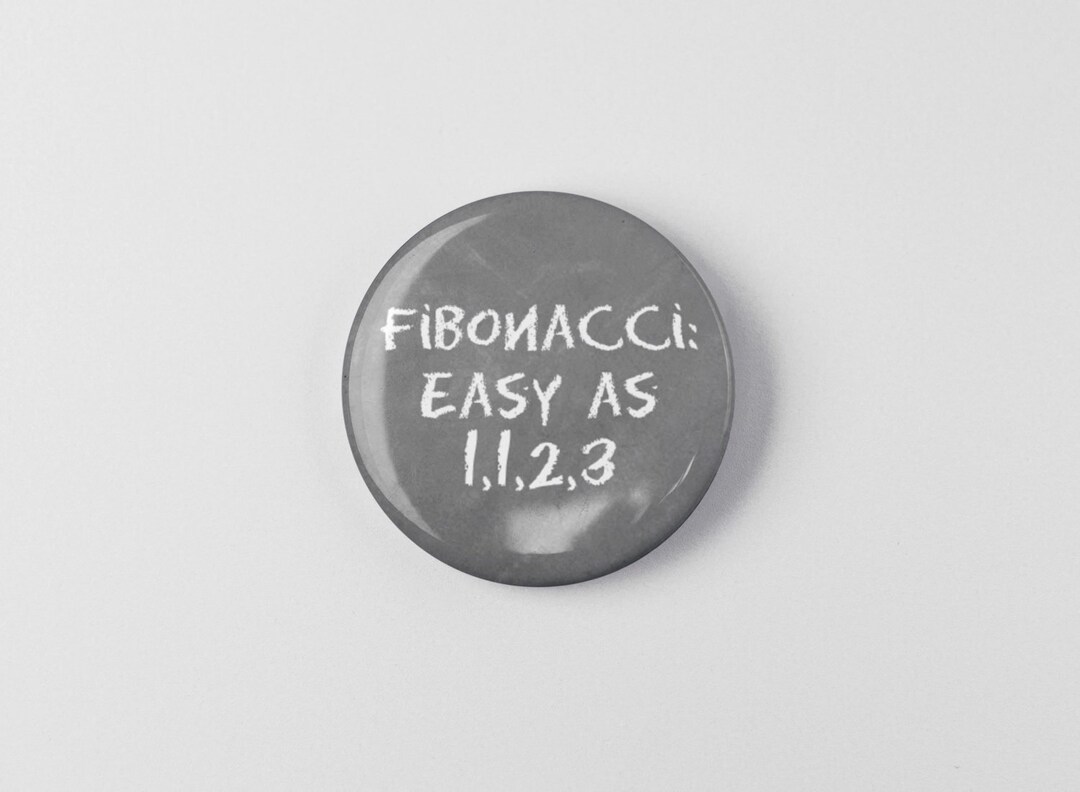Fibonacci Sequence Math Funny Nerd Geeky Button 1.25 or - Etsy