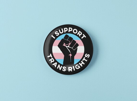 I Support Trans Rights Button 1.25 or 2.25 Pinback - Etsy