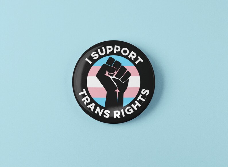 I Support Trans Rights Button 1.25 or 2.25 Pinback - Etsy