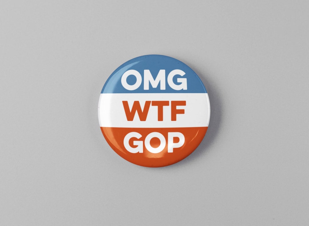 Republican Funny Political Button 1.25" or 2.25" Pinback Pin Button ...