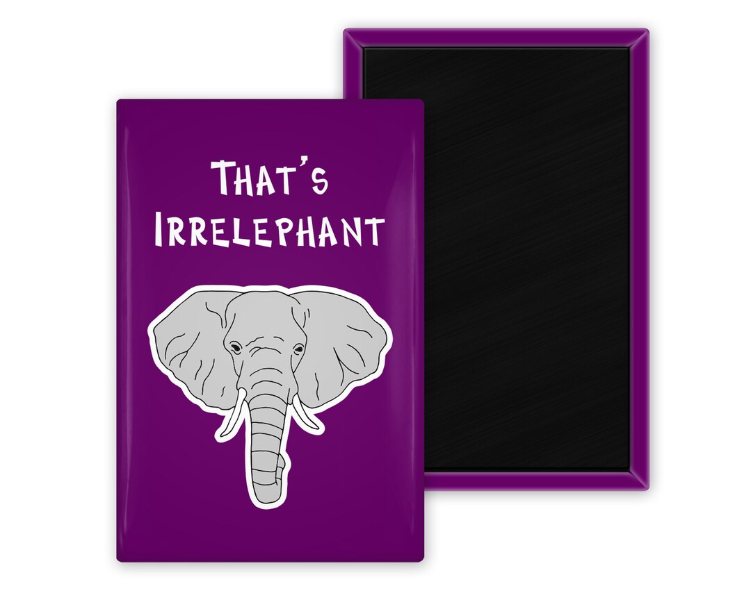 Elephant Irrelephant Button 2 X 3 Inch Rectangle Refrigerator Fridge ...