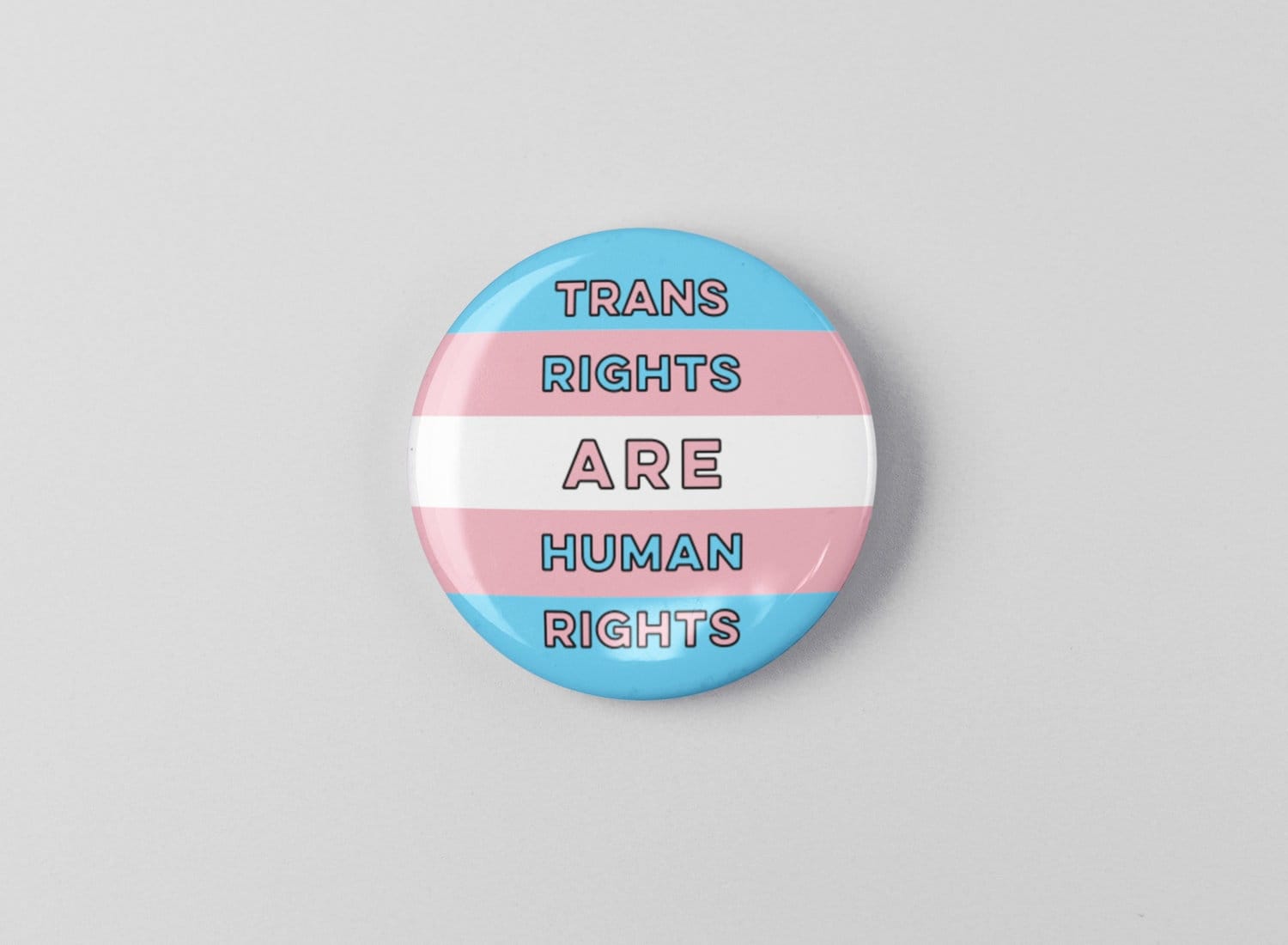 Trans Rights Are Human Rights Button 1.25" or 2.25" Pinback Pin Button ...