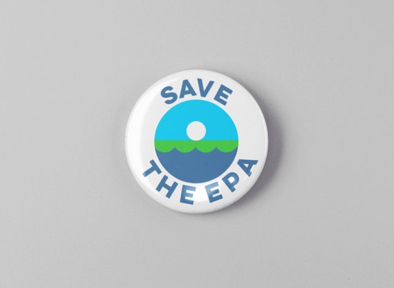 Save the EPA Button 1.25 or 2.25 Pinback Pin - Etsy
