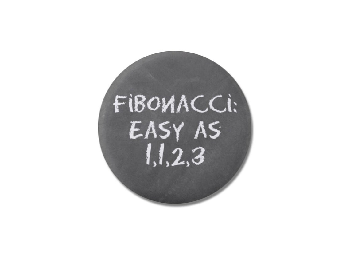 Fibonacci Sequence Math Funny Nerd Geeky Button 1.25 or - Etsy