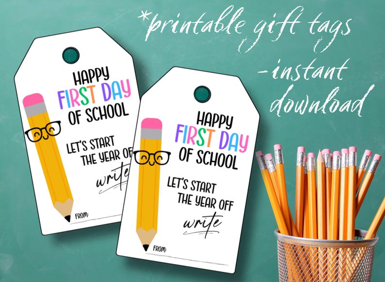 Happy First Day of School Printable Gift Tags, Start the Year off Write ...