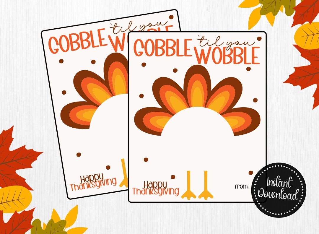Gobble Til You Wobble Tags, Printable Thanksgiving Treat Tag, Instant ...