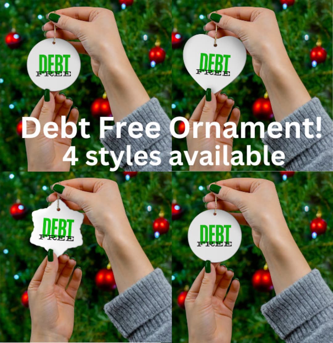 Debt Free Ornament - Celebrate Your Debt-free Financial Success! - 4 ...