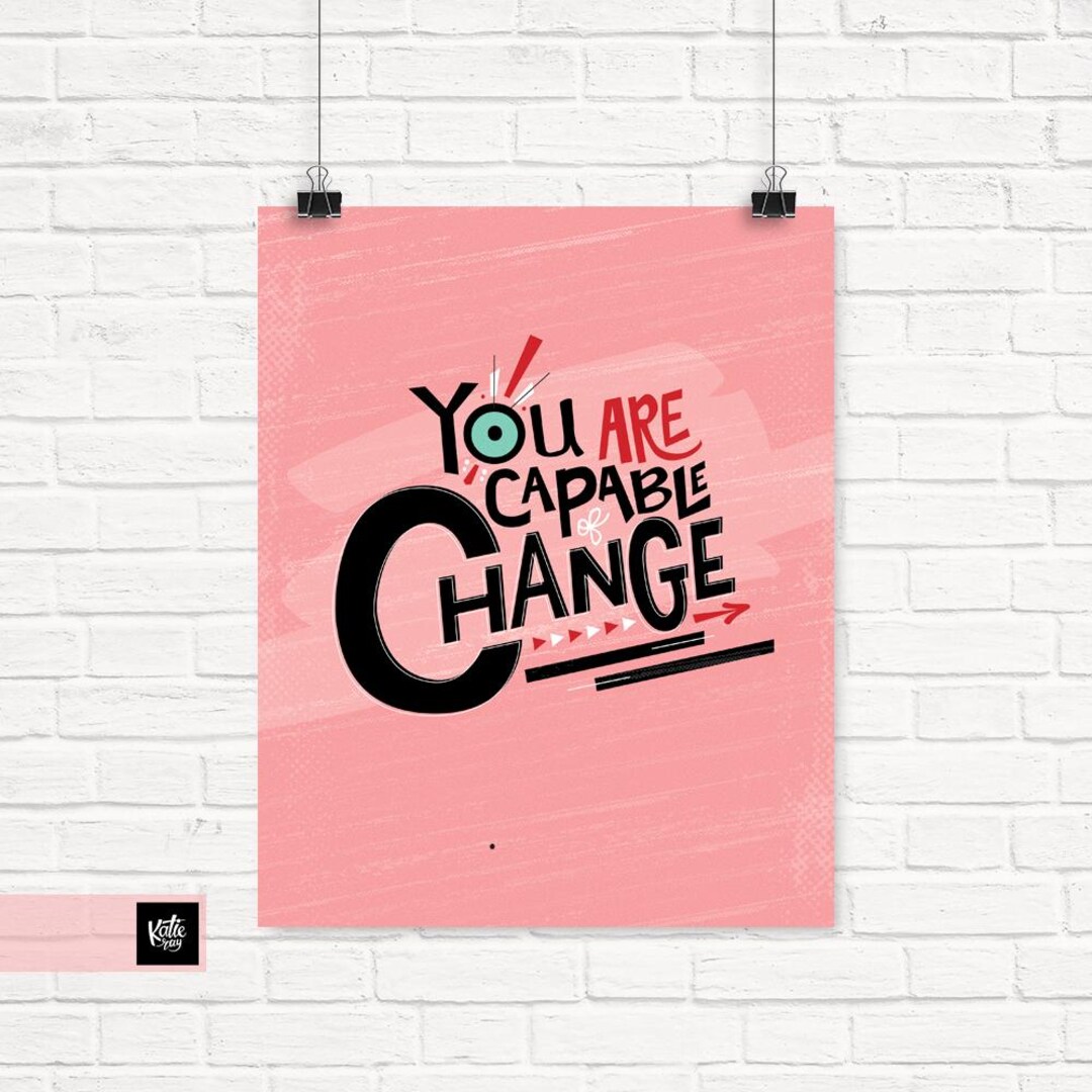 You Are Capable of Change » Printable Digital Wall Art - Etsy