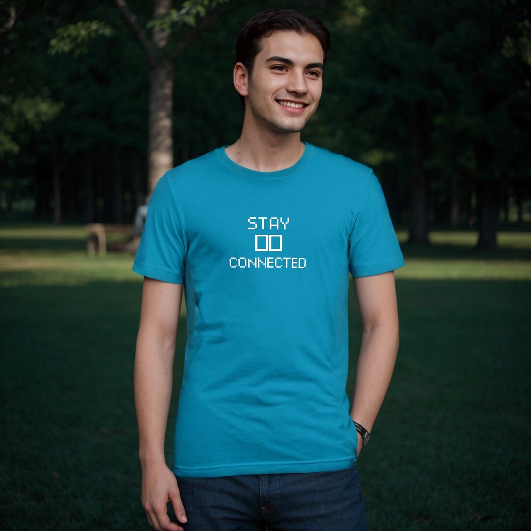 Stay Connected T-shirt - Embrace Digital Culture With a Simple and Eye ...