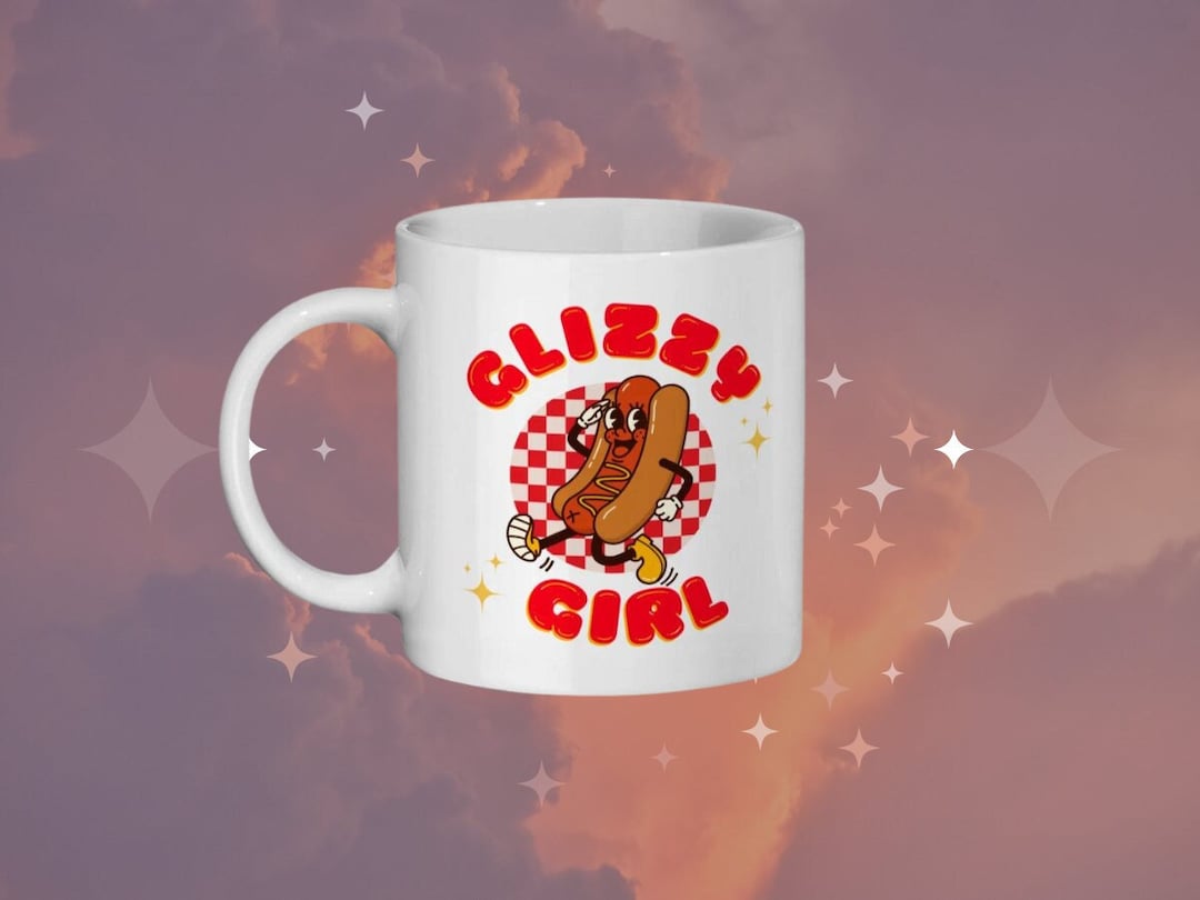 Funny Mug, Hotdog Mug, Glizzy Girl, Quote Mug, Gift for Her - Etsy