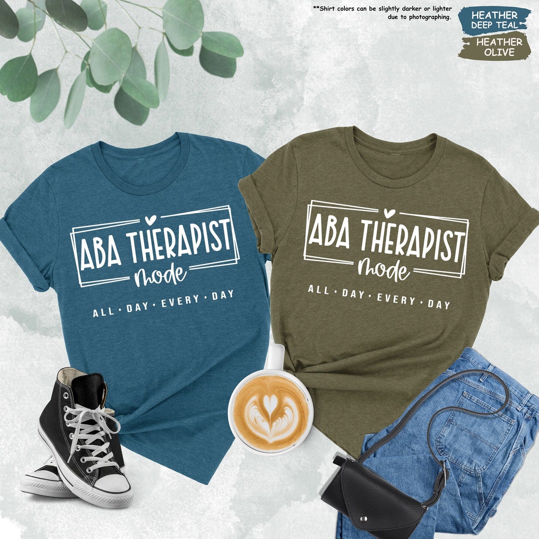ABA Therapist Mode Shirt, Applied Behavior Analyst Shirt, ABA Therapist ...