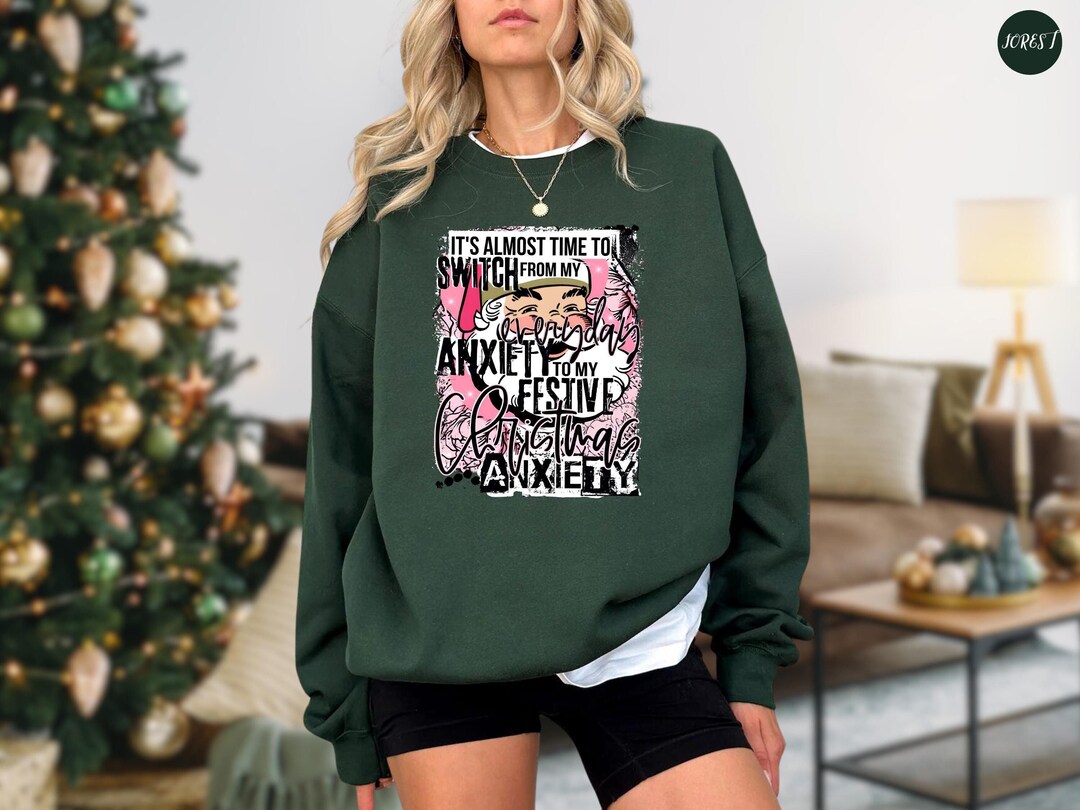 Christmas Anxious Sweatshirt, Funny Mental Health Sweater,sarcastic ...