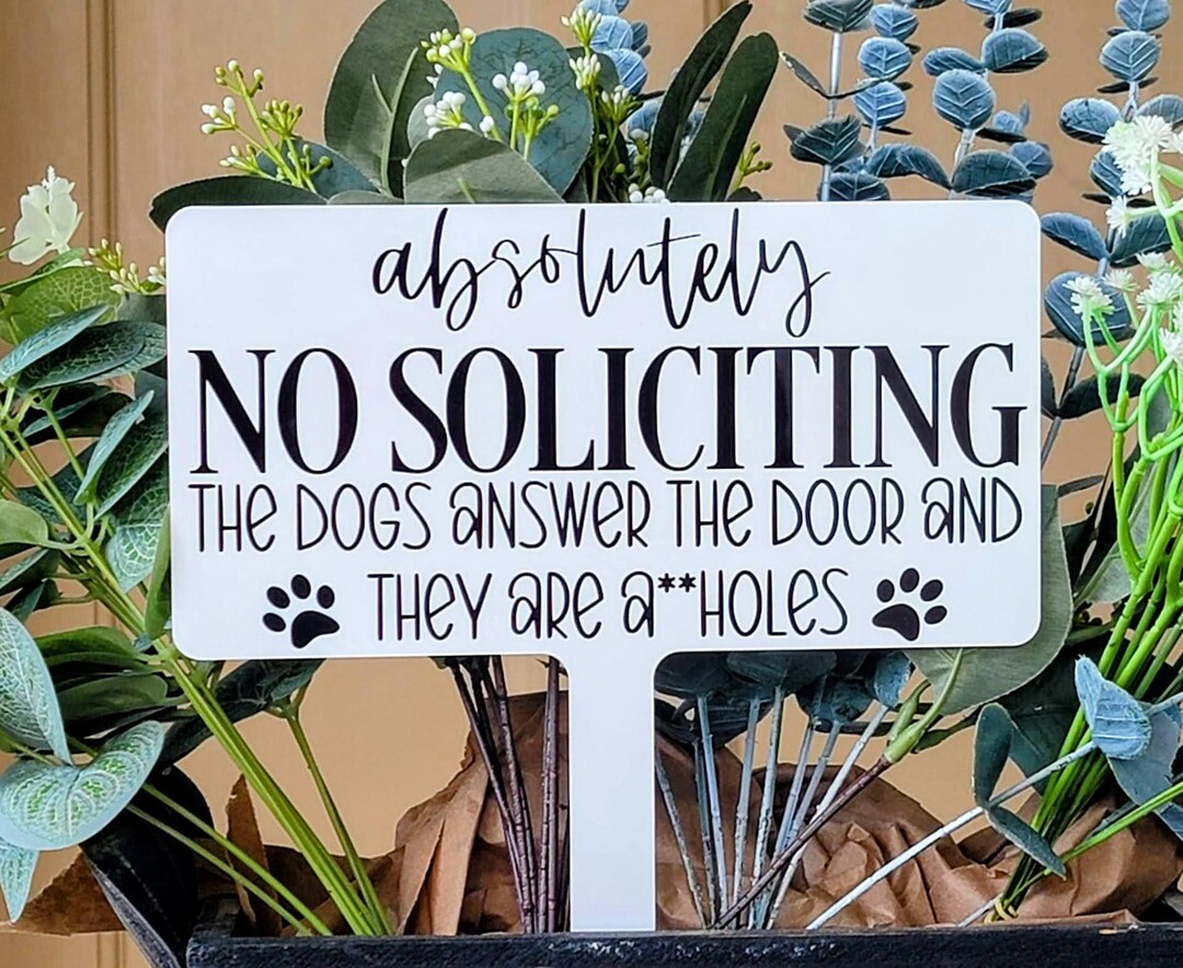 No Soliciting Sign, Dogs Bark, Funny Signs, Welcome Signs, Garden Stake ...