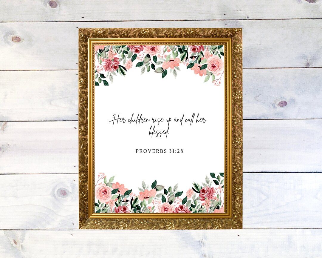 Proverbs 31:28/mothers Day Printable Wall Art/mothers Day Quote ...