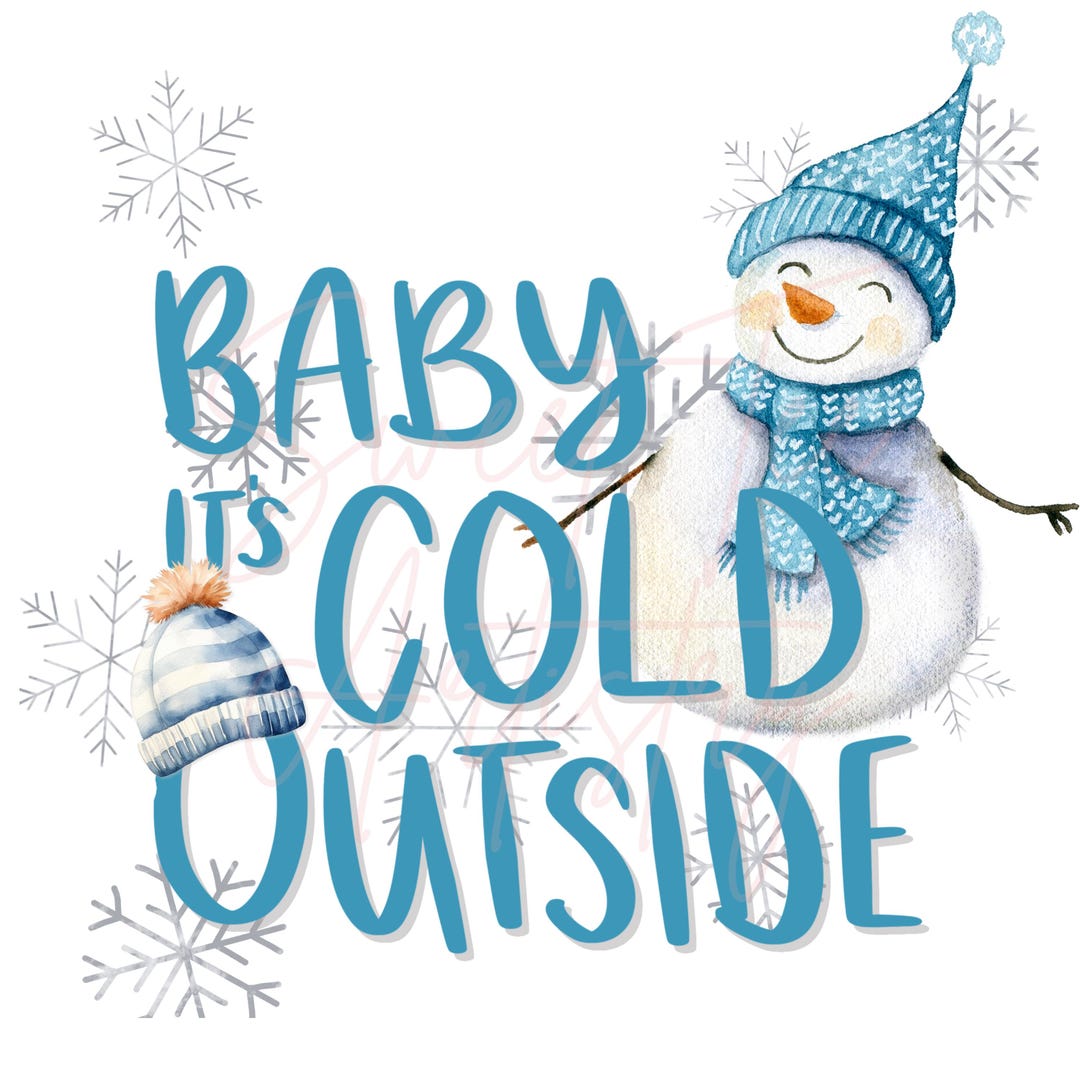 Snowman Christmas PNG: Baby It's Cold Outside Design (digital Download ...