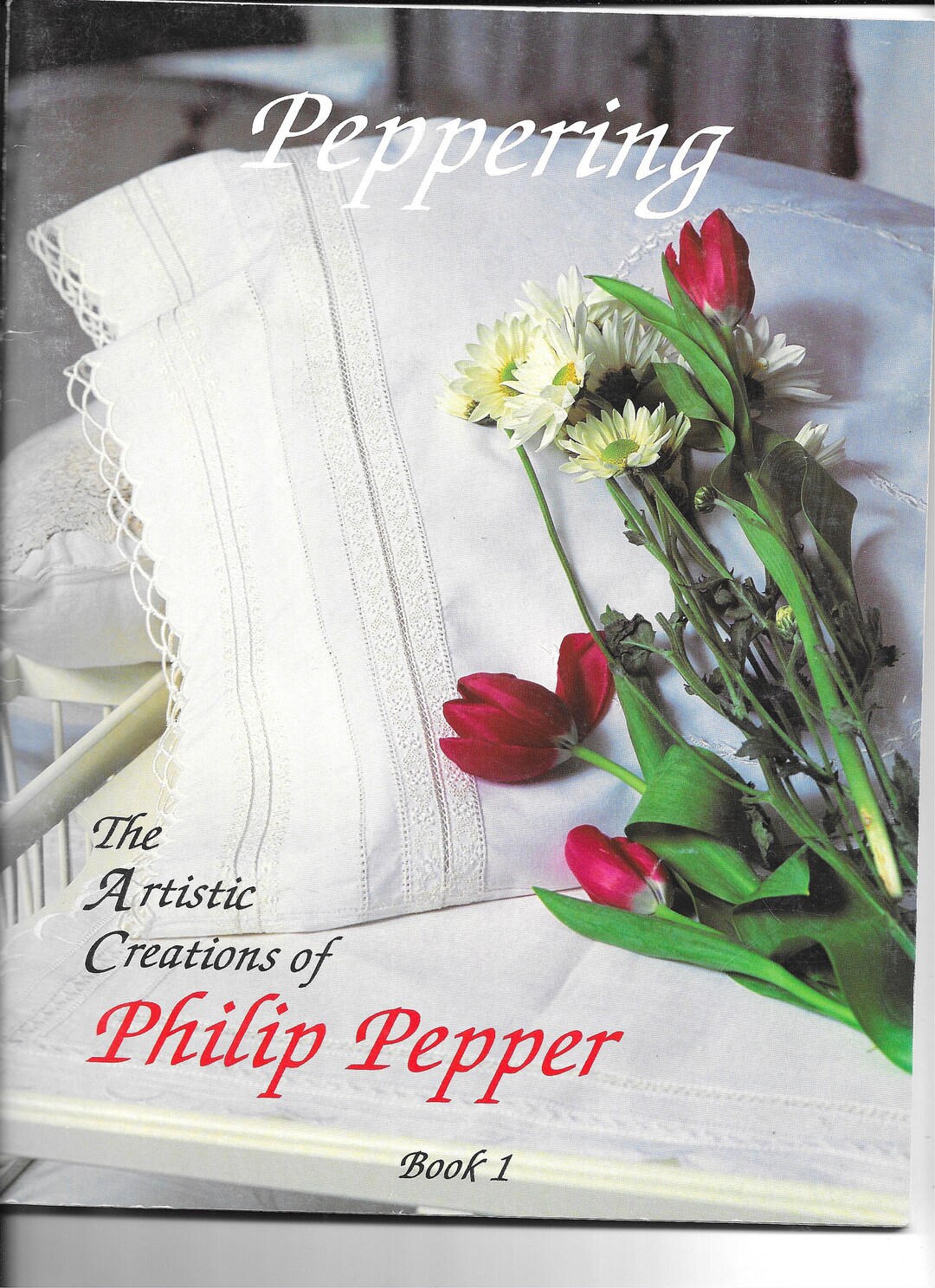 Book of Peppering the Artistic Creations of Philip Pepper Sewing ...
