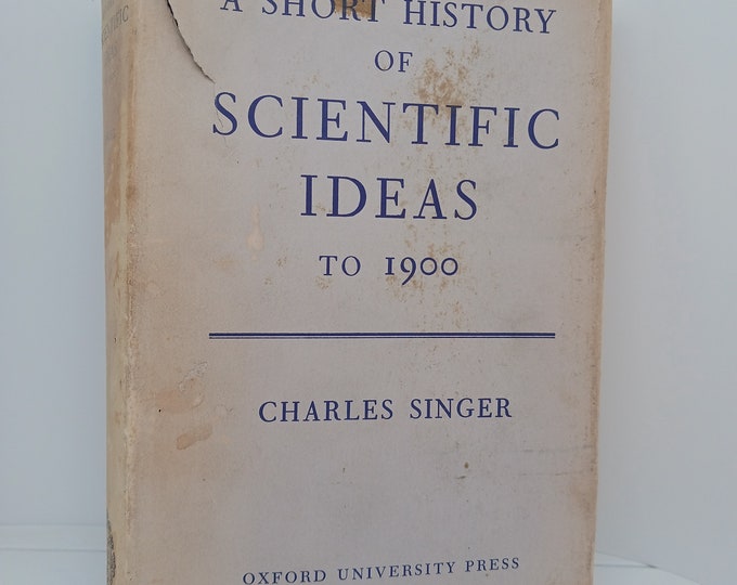 Vintage Hardbound Book A Short History of Scientific Ideas to 1900 by ...