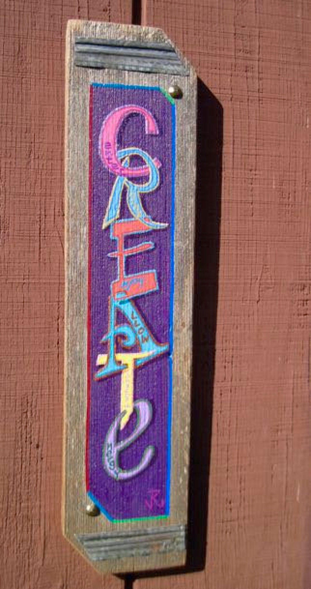 C.R.E.A.T.E. Acrostic. Vertical Hanging , Salvaged Wood and Metal, Hand ...
