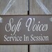 Soft Voices Service in Session Wood Vinyl Sign Brown Business - Etsy