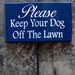 Please Keep Your Dog off Lawn Sign Wood Vinyl Signs on Stake Front Yard ...