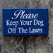 Please Keep Your Dog off Lawn Sign Wood Vinyl Signs on Stake - Etsy