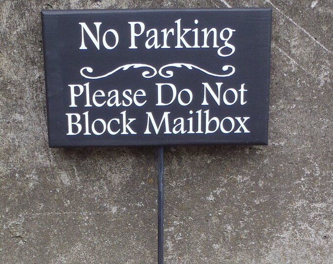 No Parking Please Do Not Block Mailbox Wood Vinyl Stake Everyday ...