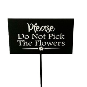 Flower Garden Signs Please Do Not Pick the Flowers Wood Vinyl Cute ...