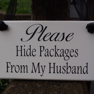 Please Hide Packages From Husband Wood Vinyl Sign Front Door Funny ...