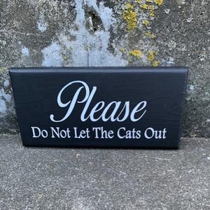 Cat Sign for Front Door Do Not Let the Cat Out Sign Cat Owner Gift for ...