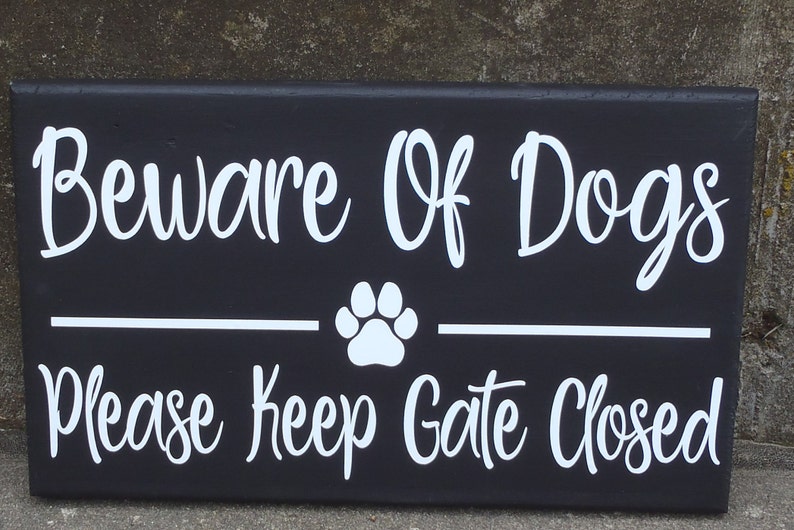 Beware of Dogs Please Keep Gate Closed Wood Vinyl Sign Paw - Etsy