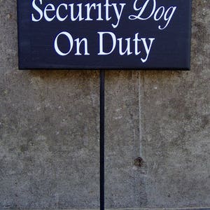 Security Dog Duty Outdoor Yard Sign Wood Vinyl Stake Sign Front Porch ...
