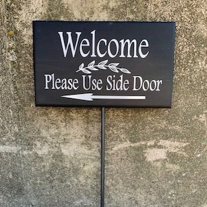 Welcome Sign Please Use Side Door With Arrow Entry Door Directional ...
