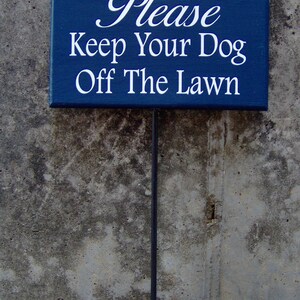 Please Keep Your Dog off Lawn Sign Wood Vinyl Signs on Stake Front Yard ...