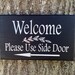 Welcome Please Use Side Door Directional Sign With Arrow Wood Vinyl ...