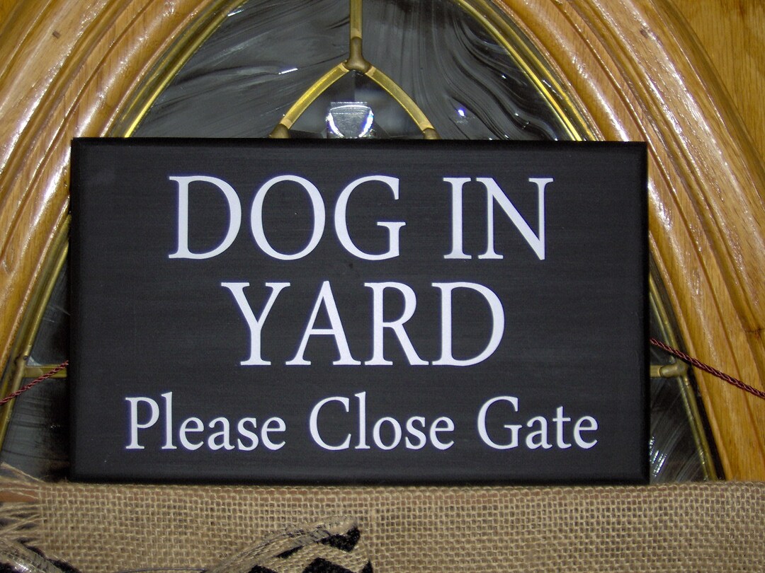 Dog in Yard Gate Sign Keep Closed Beware Warning Security Outdoor Fence ...