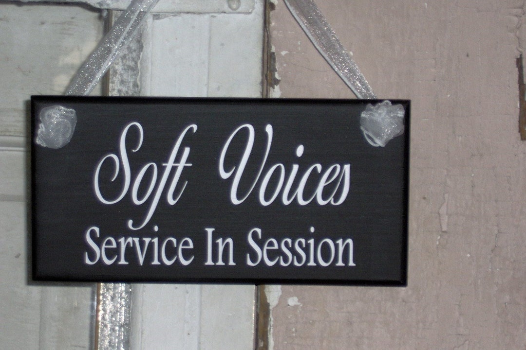Soft Voices Service in Session Wood Vinyl Sign Modern Everyday Business ...
