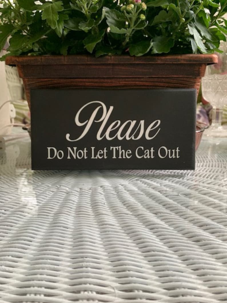 Cat Sign Please Do Not Let the Cat Out Wood Vinyl Door Signage - Etsy