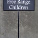 Children Sign Caution Free Range Children Wood Vinyl Stake - Etsy