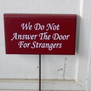 We Do Not Open the Door for Strangers Wood Vinyl Stake Sign Home ...