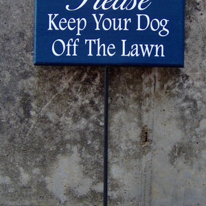 Please Keep Your Dog off Lawn Sign Wood Vinyl Signs on Stake - Etsy