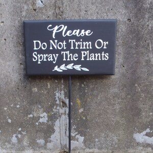 Do Not Trim Spray Plants Wood Vinyl Yard Stake Sign Landscape Gardener ...