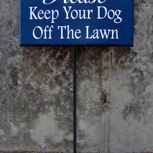 Please Keep Your Dog off Lawn Sign Wood Vinyl Signs on Stake - Etsy