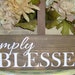 Simply Blessed Wood Block Sign Custom Wooden Vinyl Sign Farmhouse Decor ...