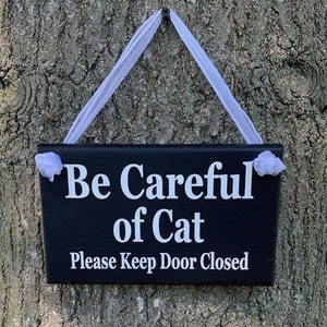 Be Careful Cat Sign Please Keep Door Closed Wood Vinyl Sign Porch Door ...