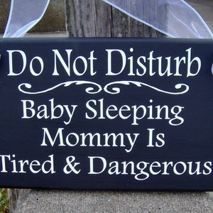 Do Not Disturb Baby Sleeping Mommy Tired Dangerous Wood Vinyl Sign Door ...