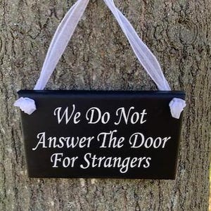 We Do Not Answer the Door for Strangers Wood Sign Vinyl Primitive ...