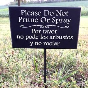 Please Do Not Prune or Spray Wood Vinyl Yard Stake Sign English Spanish ...